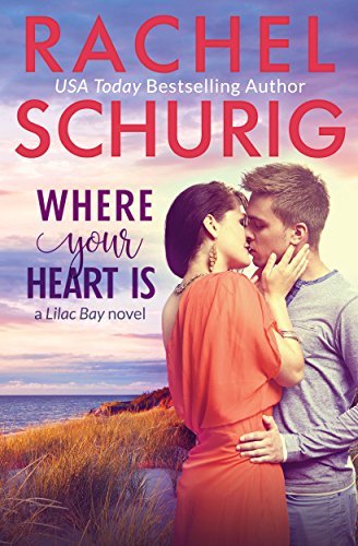Where Your Heart Is (Lilac Bay Book 1) eBook : Schurig, Rachel: Amazon ...