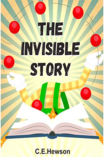The Invisible Story eBook : Hewson, C.E.: Amazon.co.uk: Kindle Store