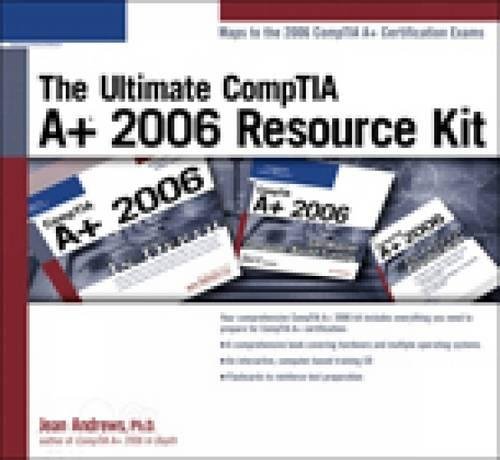 Amazon.com: The Ultimate CompTIA A+ 2006 Resource Kit: 9781598633962 ...