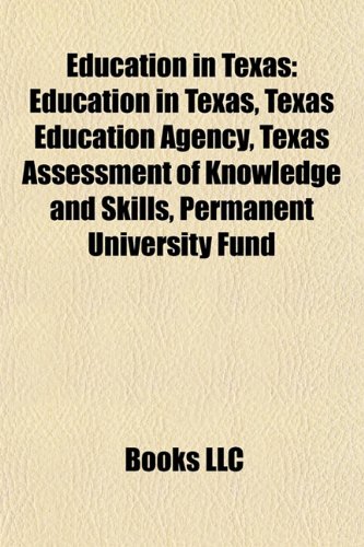 Education in Texas: Texas Education Agency, Permanent University Fund ...