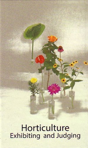 Horticulture Exhibiting and Judging: A Supplement to the National ...