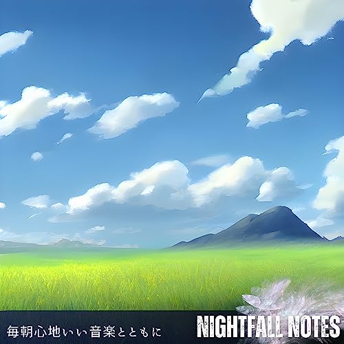 Amazon.co.jp: 毎朝心地いい音楽とともに : Nightfall Notes: デジタルミュージック