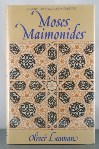 Moses Maimonides (Arabic thought and culture): Oliver Leaman ...