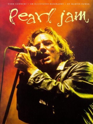 Pearl Jam: Dark Corners: Power, Martin: 9780711963740: Amazon.com: Books