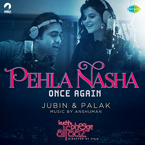 Spiele Pehla Nasha (From "Kuchh Bheege Alfaaz") - Single von Jubin Nautiyal, Palak Muchhal ...