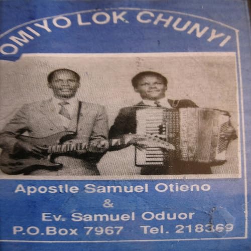 Amazon.com: Omiyo Lok Chunyi : Apostle Samuel Otieno & Ev. Samuel Oduor ...
