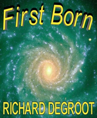 First Born eBook : DeGroot, Richard: Amazon.in: Books