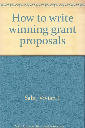 How to write winning grant proposals: Salit, Vivian L: 9780134339092 ...