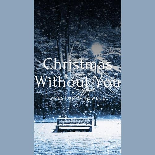 Play Christmas Without You by Preston C. Howell on Amazon Music