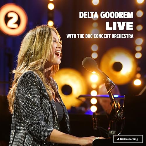 Delta Goodrem (Live with the BBC Orchestra) by Delta Goodrem & BBC ...
