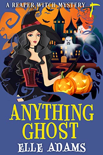 Anything Ghost (A Reaper Witch Mystery Book 8) eBook : Adams, Elle ...