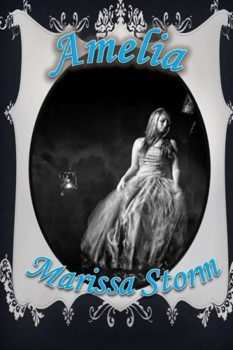 Amelia: Storm, Marissa: 9781514651735: Amazon.com: Books