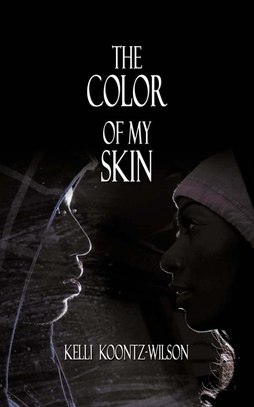 The Color of My Skin: Koontz- Wilson, Kelli: 9781403351999: Amazon.com ...