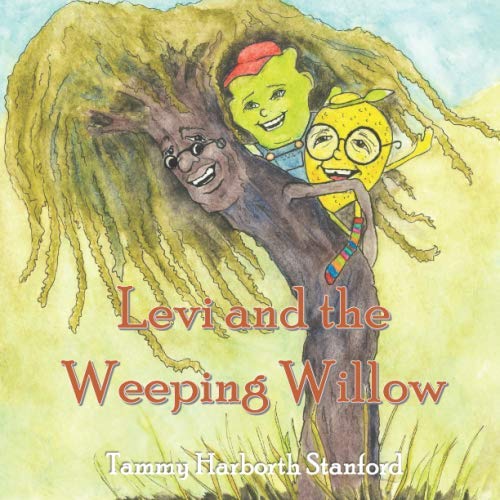 Levi and the Weeping Willow (Adventures of Levi and Friends): Harborth ...