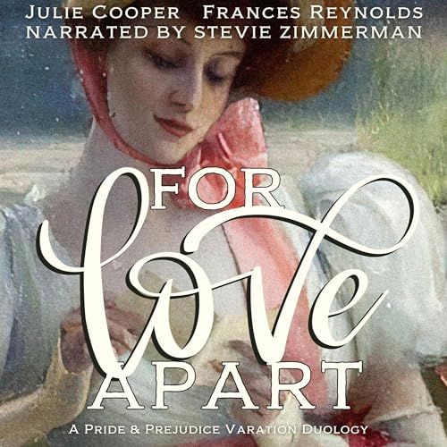 Amazon.com: For Love Apart: A Pride and Prejudice Variation Duology ...