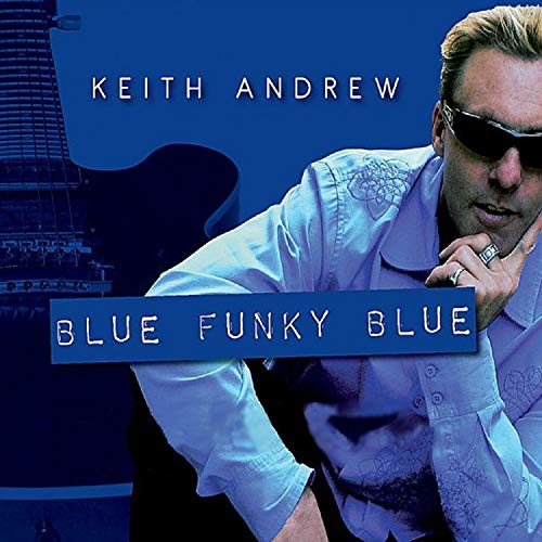 Écouter Blue Funky Blue de Keith Andrew sur Amazon Music