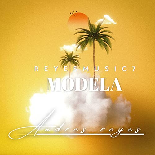 Écouter Modela de Andrés Reyes sur Amazon Music Unlimited