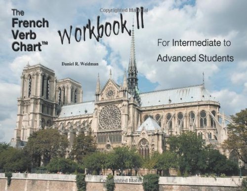 The French Verb Chart: Workbook II: Weidman, Daniel R.: 9781457516948 ...