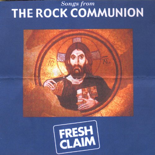 Songs From The Rock Communion by Fresh Claim on Amazon Music - Amazon.co.uk