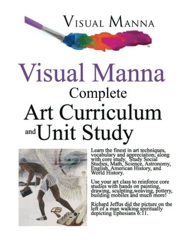 Visual Manna Complete Art Curriculum: Jeffus, Richard, Jeffus, Sharon ...
