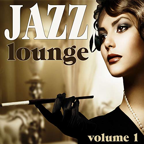 Amazon MusicでVARIOUS ARTISTSのJazz Lounge, Vol. 1を再生する