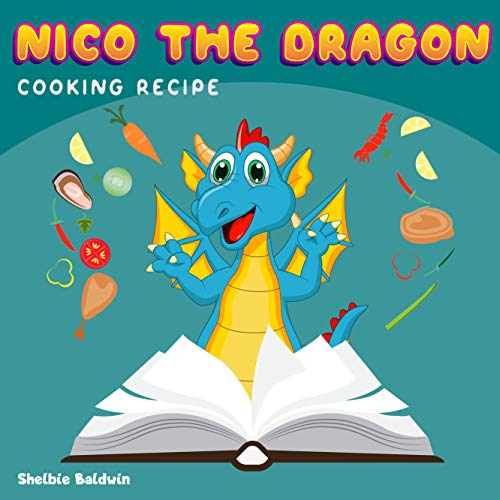 Nico The Dragon: Cooking Recipe | Dragon Bedtime Story Book for kids ...
