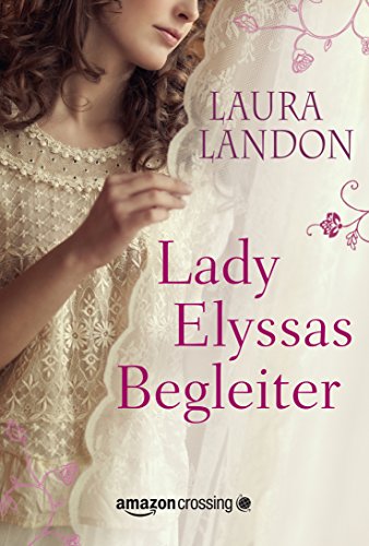 Lady Elyssas Begleiter eBook : Landon, Laura, Althans, Antje: Amazon.de ...