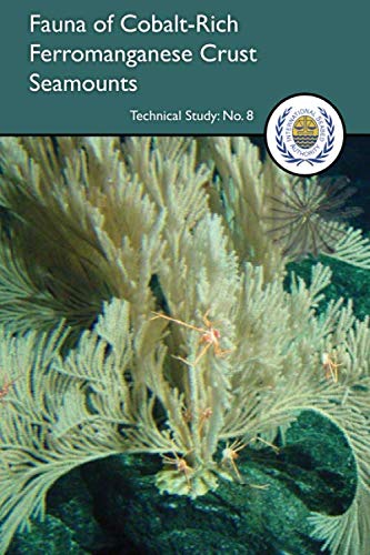 Fauna of Cobalt-Rich Ferromanganese Crust Seamounts (ISA TECHNICAL ...