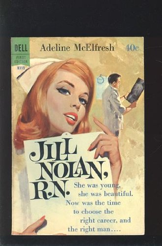 Jill Nolan, R. N. (Silverbell Romance Ser.): Adeline McElfresh: Amazon ...