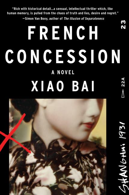 Amazon.com: French Concession: A Novel: 9780062313553: Bai, Xiao: Books