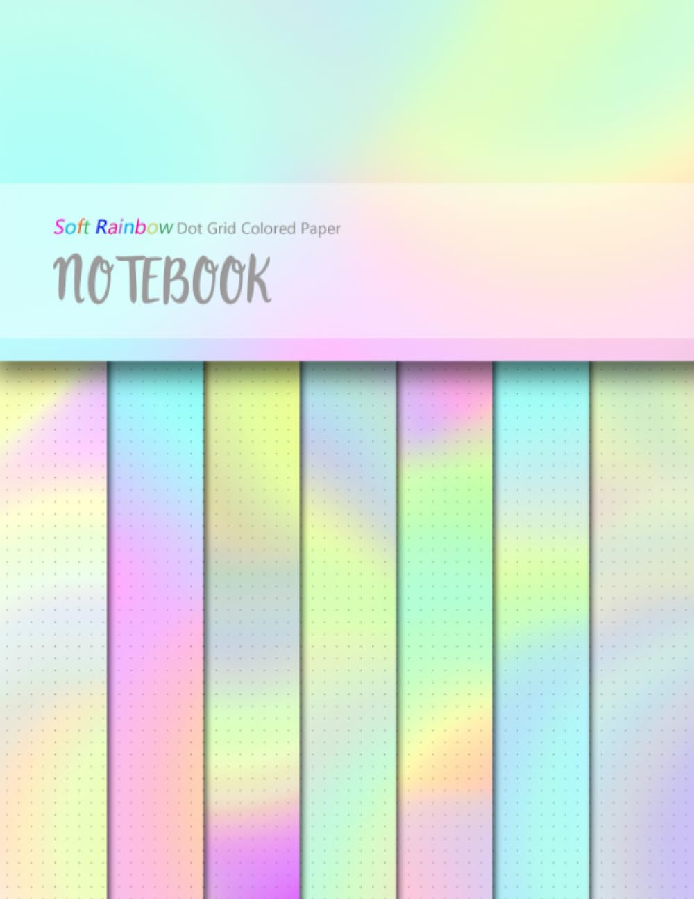 Soft Rainbow Dot Grid Colored Paper Notebook: Colorful Dotted Journal ...