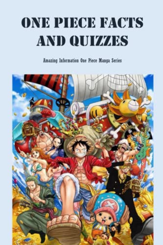 Buy One Piece Facts And Quizzes: Amazing Information One Piece Manga ...