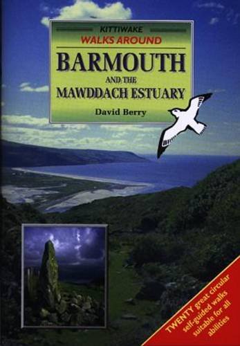 Walk Barmouth & the Mawddach Estuary: Berry, David: 9781902302218 ...