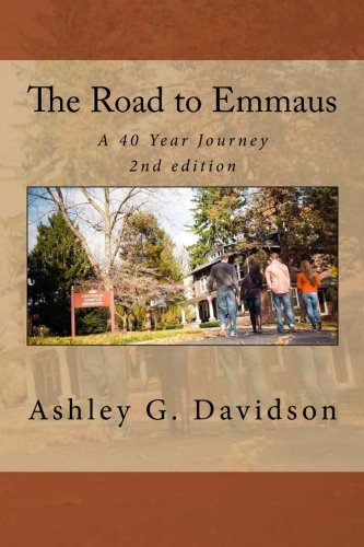 The Road to Emmaus: A 40 Year Journey: Davidson, Ashley G ...