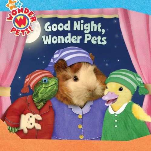 Good Night, Wonder Pets! : Selig, Josh, Little Airplane Productions ...