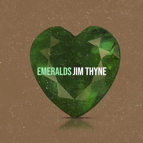 Écouter Emeralds par Jim Thyne sur Amazon Music Unlimited
