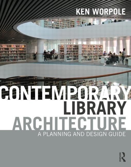 Amazon.com: Contemporary Library Architecture: A Planning and Design ...