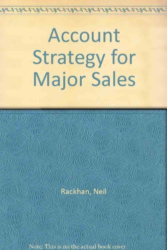 Account Strategy for Major Sales by Neil Rackhan (1988-10-20): Neil ...