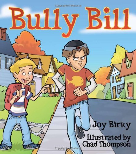 Bully Bill: Joy Birky, Chad Thompson: 9780836193824: Amazon.com: Books