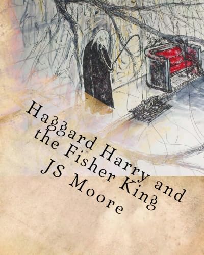 Haggard Harry and the Fisher King (The Haggard Harry Series: Kingsport ...