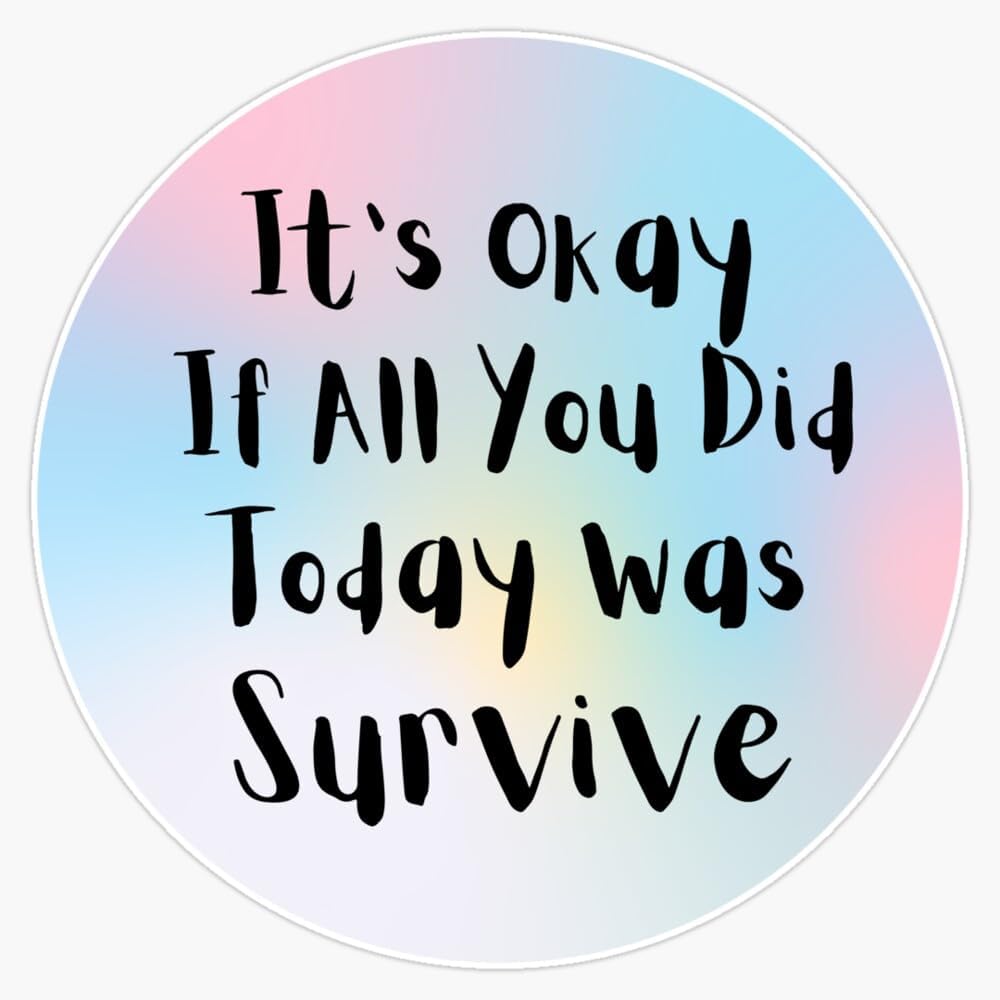 Amazon.com: It's Okay If All You Did Today was Survive Sticker Vinyl ...