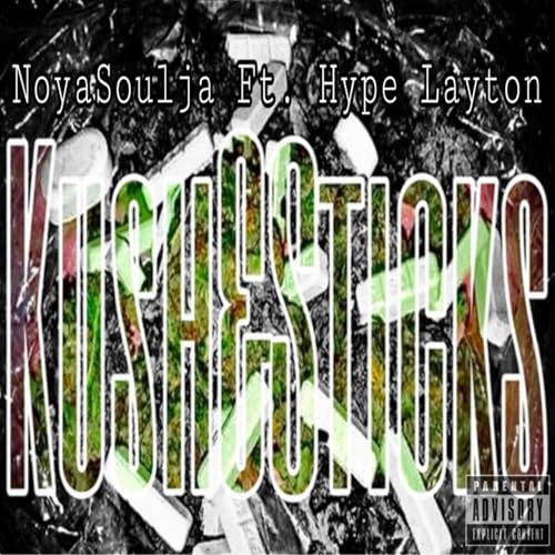 Kush & Sticks de NoyaSoulja feat. hype Layton en Amazon Music Unlimited
