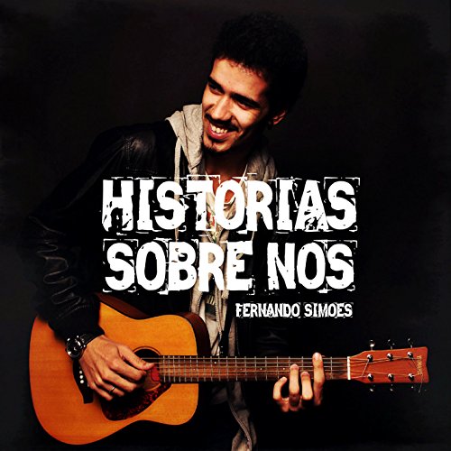 Play Histórias Sobre Nós by Fernando Simões on Amazon Music