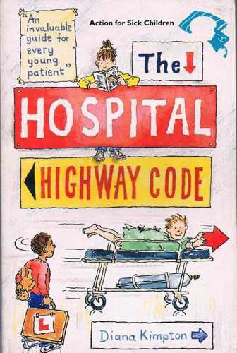 The Hospital Highway Code : Kimpton, Diana, Kavanagh, Peter: Amazon.fr ...