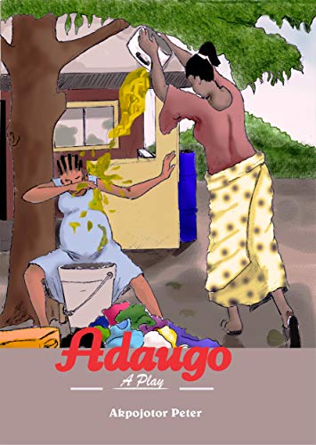 Adaugo (English Edition) eBook : Akpojotor, Peter: Amazon.es: Tienda Kindle