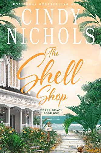 The Shell Shop (Pearl Beach Book 1) eBook : Nichols, Cindy: Amazon.in ...