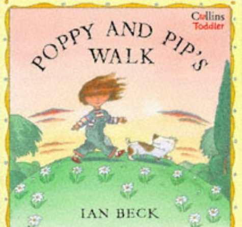 Poppy and Pip's Walk (Collins Toddler): Beck, Ian: 9780006645405 ...