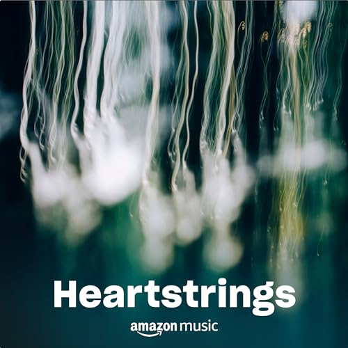 Heartstrings Playlist on Amazon Music Unlimited