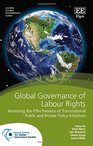 Global Governance of Labour Rights: Assessing the Effectiveness of ...