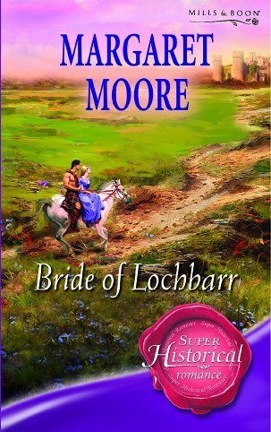 Bride of Lochbarr (Super Historical Romance): Margaret Moore ...